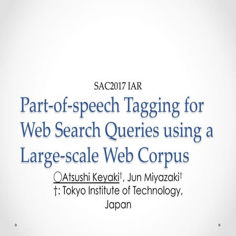 Part Of Speech Tagging For Web Search Queries Using A Large Scale Web Corpus Ppt