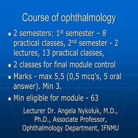 Part 1. ANATOMY AND PHYSIOLOGY OF THE EYE. Refraction, accommodation ...