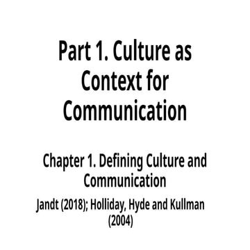 Part 1. Culture as Context for Communication.pptx
