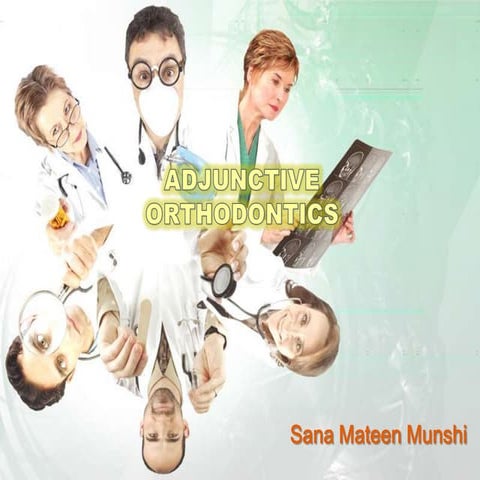 Adjunctive Orthodontics 2 (Without youtube animations) | PPTX