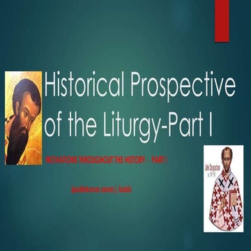 Part 1 historical prospective of the liturgy inovations throughout the ...