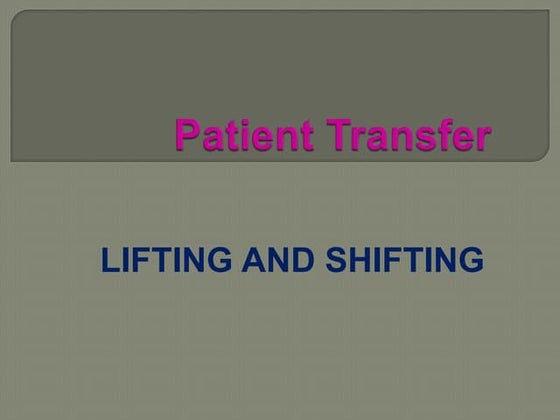 Moving and Lifting of patients | PPTX | First Aid | Injuries