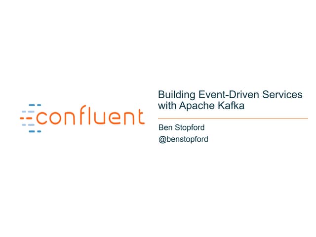 Building Event-Driven Services with Apache Kafka | PPT Building Event-Driven Services with Apache Kafka | PPT