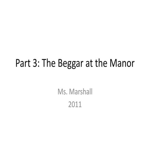 Part 3 beggar at the manor | PPTX