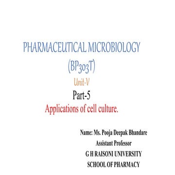 Applications of cell culture. PHARMACEUTICAL MICROBIOLOGY (BP303T)Unit ...