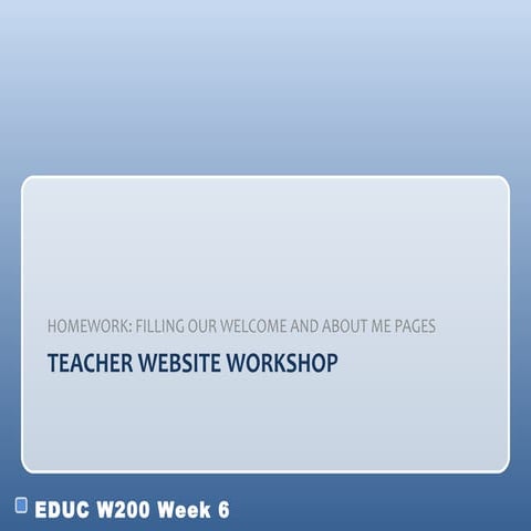 Sp2012_Week6_Part3_TeacherWebsite_Workshop | PPT