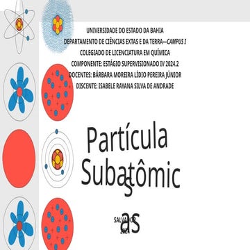 Partículas subatômicas, tabela periódica, propriedades periódicas do ...