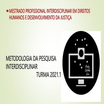 PARTE I - METODOLOGIA DA PESQUISA INTERDISCIPLINAR.pptx