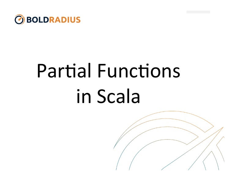 Partial Functions In Scala