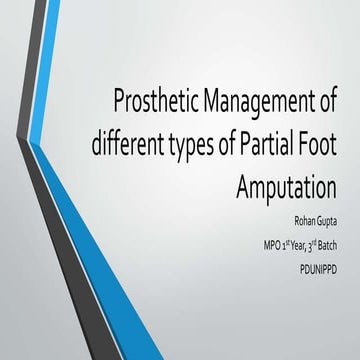 Prosthetic Management of Different Types of Partial Foot Amputation | PPTX