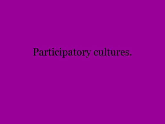 Participatory Culture | PPT