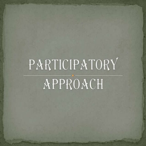 Participatory approach | PPTX