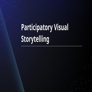 Participatory Visual Storytelling with.pptx