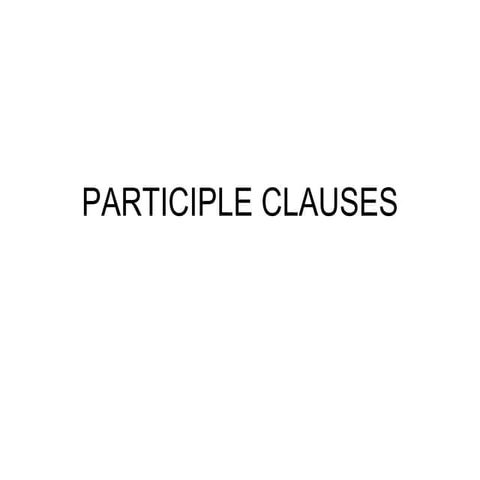 Participle clauses | PPT