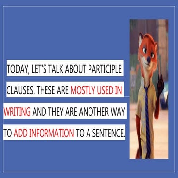 This lesson presents how to use participle clauses in different ...