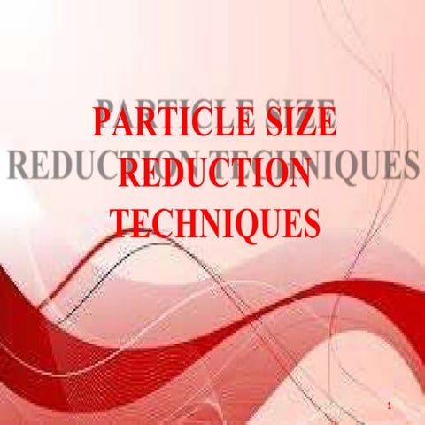 particle-size-reduction PHARMACEUTICAL ENGINERRING.pptx.pptx