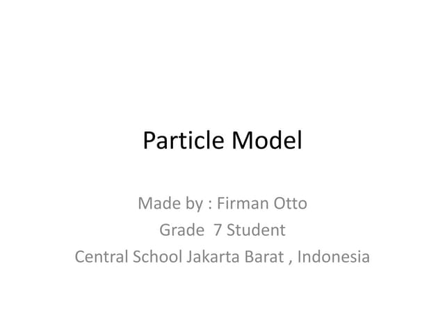 Particle model presentation | PPTX