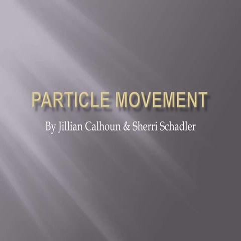 Particle movement | PPTX