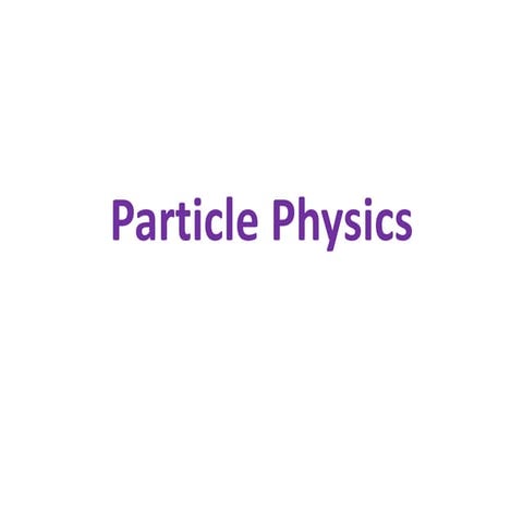 Particle Physics.pptx