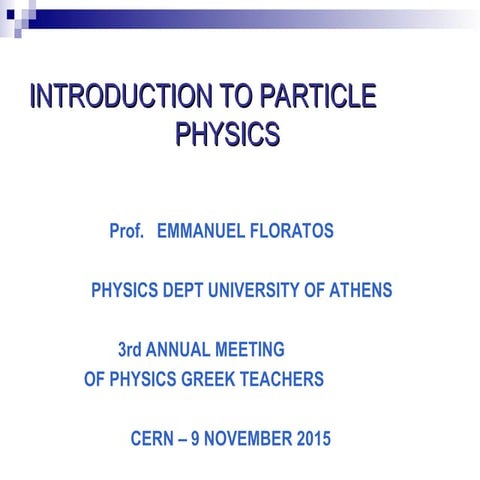Particle Physics for Teachers this file is very helpful | PPT
