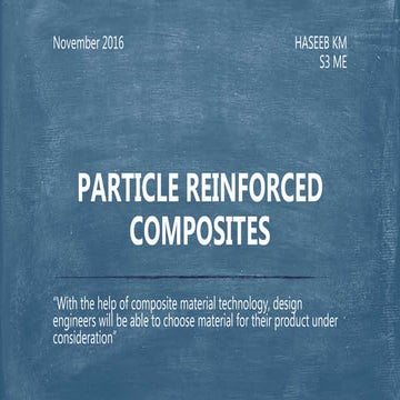 Particle reinforced composites | PPTX