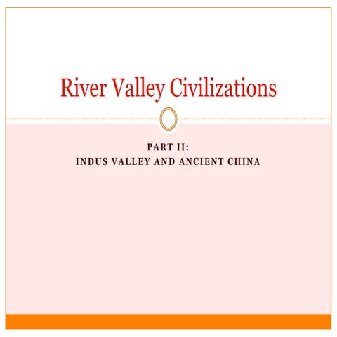 World History: River Valley Civilizations - Part II | PPT