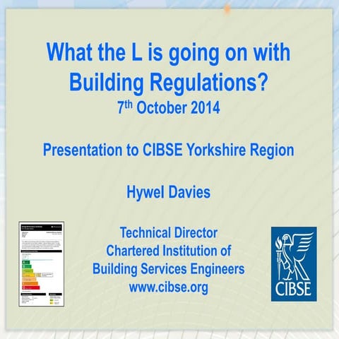 Part L and other energy legislation - CIBSE Yorkshire Presentation | PPT