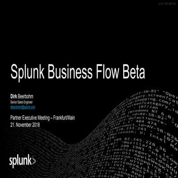Partner Exec Summit 2018 - Frankfurt: Splunk Business Flow Beta | PPT
