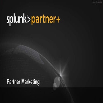 Splunk Partner+ Program - Partner Marketing e-Learning - France August ...