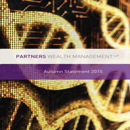 Partners Wealth Management Autumn Statement 2015 | PDF