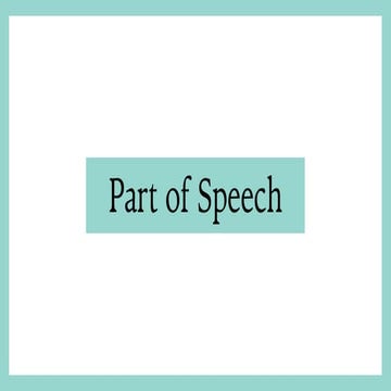 Part of Speech (Kinds, Examples in Sentence) | PDF