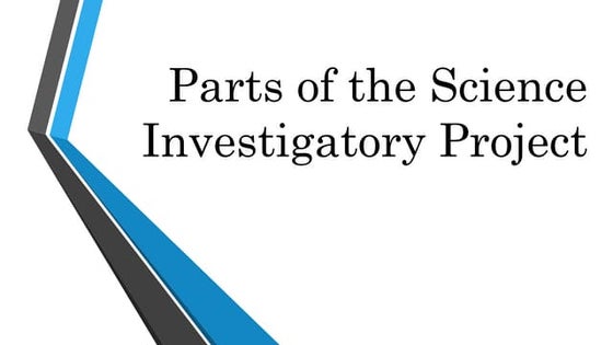 How to do a science investigatory project | PPT