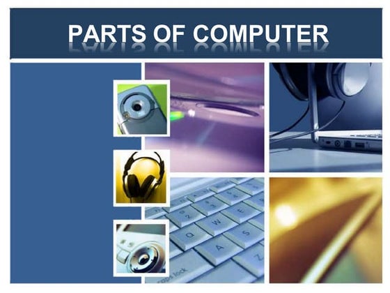 Basic Parts of Computer | PPTX | Data Storage and Warehousing | Computing