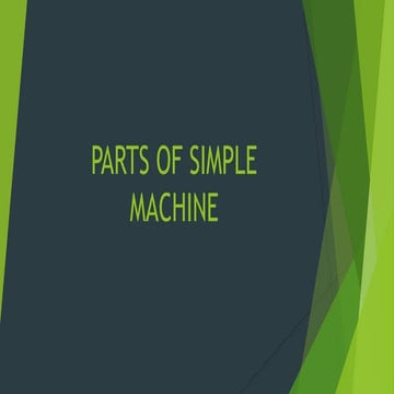 Parts of simple machine | PPTX