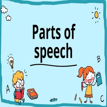 PARTS OF SPEECH: Definition, types, examples and application. | PPTX