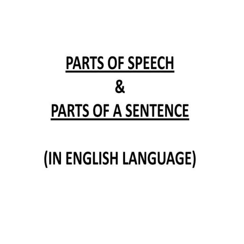 Parts of speech & Parts of a sentence | PPT