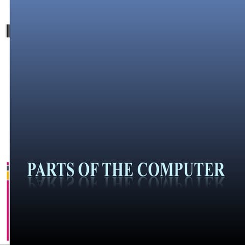 Parts of the computer | PPT