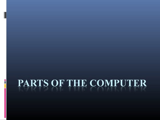 Computer Parts Lesson 1 | PPTX | Computer Peripherals | Computing