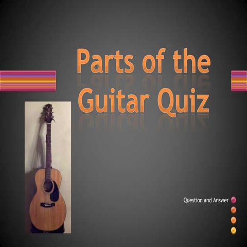 Parts of the guitar | PPTX