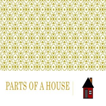Parts of the House | PPT