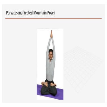 Parvatasana(Seated Mountain Pose) | PPTX