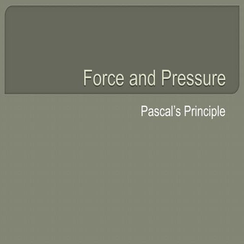 Pascals Principle | PPTX | Physics | Science