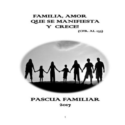 2) FAMILIA, AMOR QUE SE MANIFIESTA Y CRECE! (CFR. AL 133) | PDF