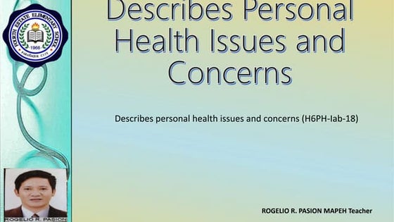 Personal health issues and concerns health6 | PPTX | Dental Health | Diseases and Conditions