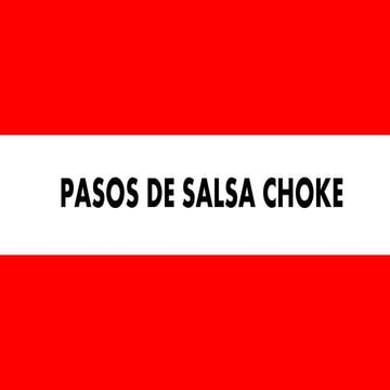 Pasos de salsa choke | PPTX