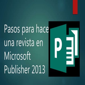 Pasos para hacer una revista en Microsoft Publisher | PPTX