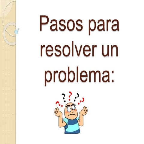 Pasos para resolver un problema | PPTX