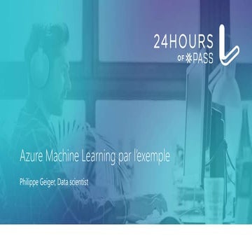 24HOP French 2017 - Azure Machine Learning par l'exemple | PPT