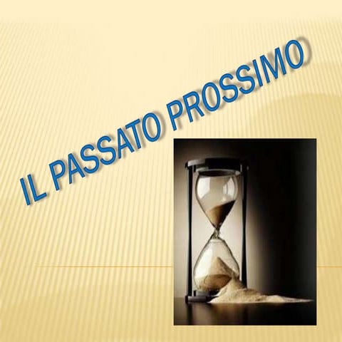 Passato prossimo | PPTX