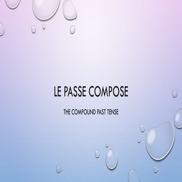 Passe Compose Notes for in-depth study t | PPTX